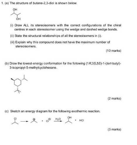 1. (a) The structure of butane-2,3-diol is shown below. (i) Draw ALL ...