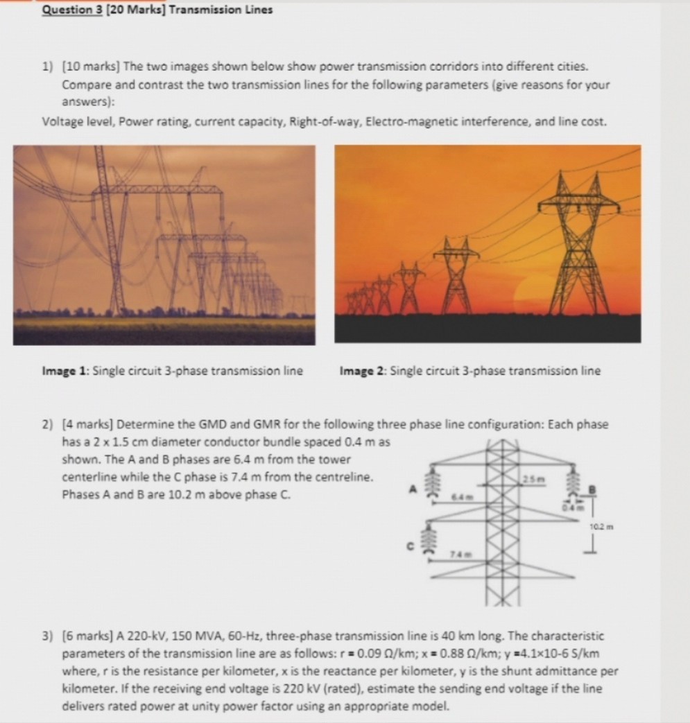 Question 3 [20 Marks] Transmission Lines 1) [10 marks] The...