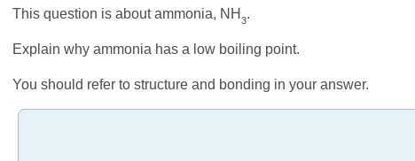 this question is about ammonia mathrmnh3 explain why ammonia has a low boiling point you should ...