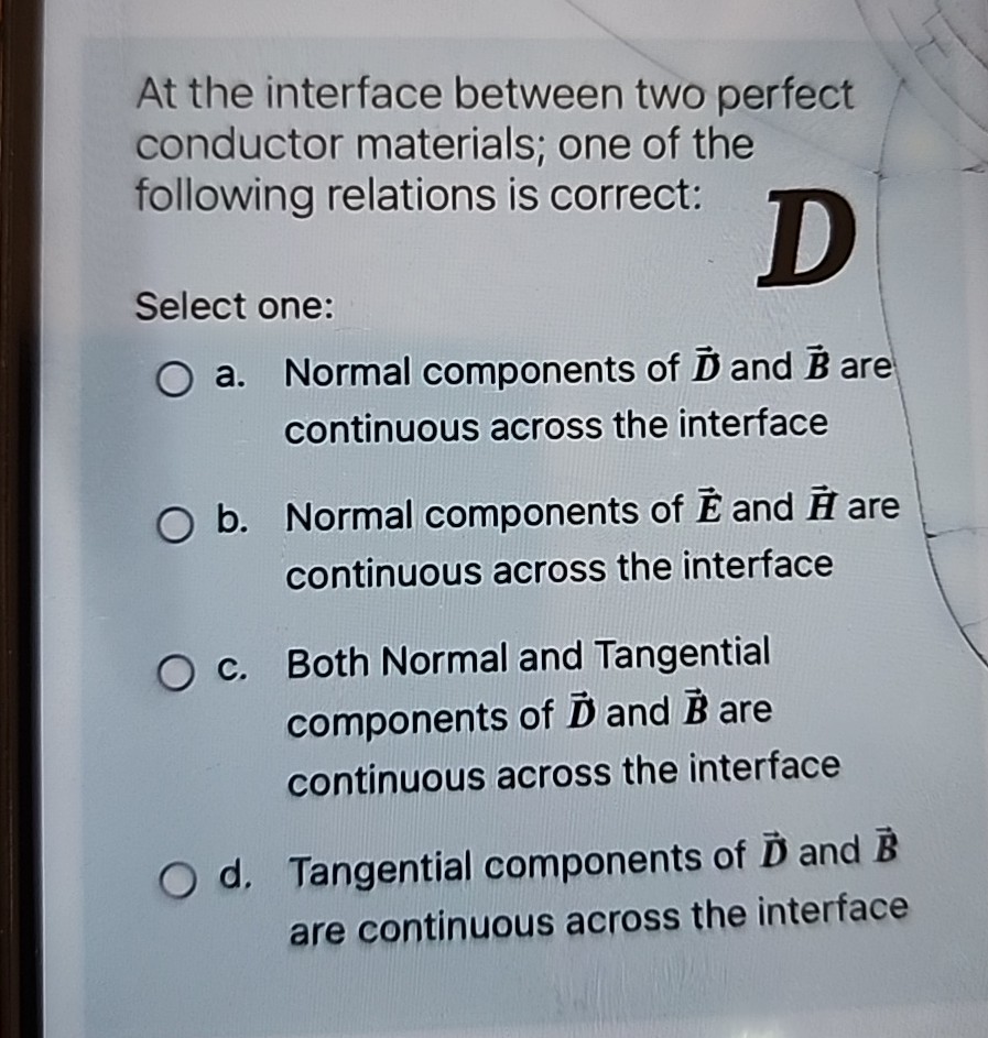 At the interface between two perfect conductor materials; one of the ...