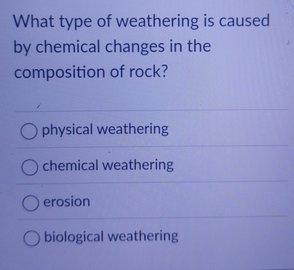 what type of weathering is caused by chemical changes in the ...