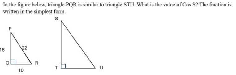 In the figure below, triangle P Q R is similar to triangle S T U. What is the value of Cos S ...