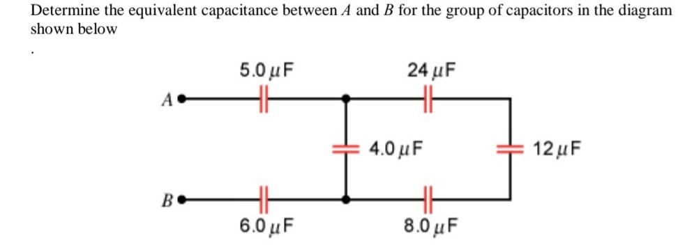 determine the equivalent capacitance between a and b for the group of capacitors in the diagram ...