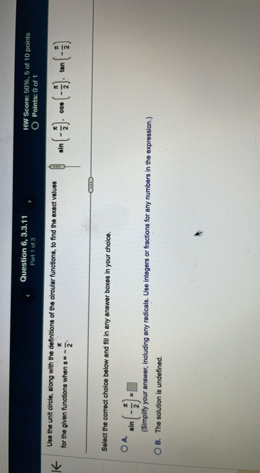 Question 6, 3.3.11 HW Score: 50%, 5 of 10 points Part 1 of 3 Points: 0 of 1 Use the unit circie ...