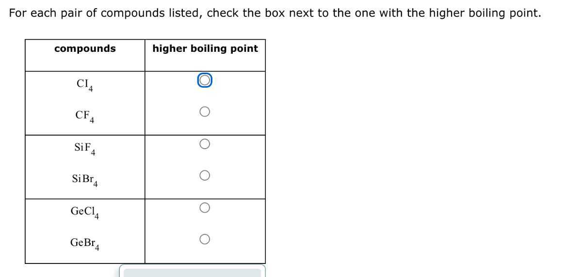 For each pair of compounds listed, check the box next to the one with ...