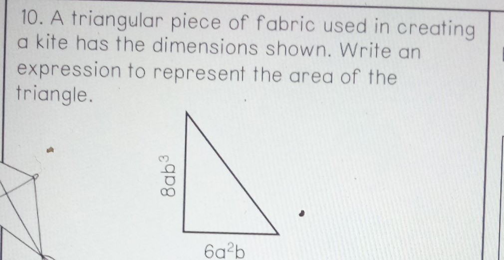 10. A triangular piece of fabric used in creating a kite has the ...