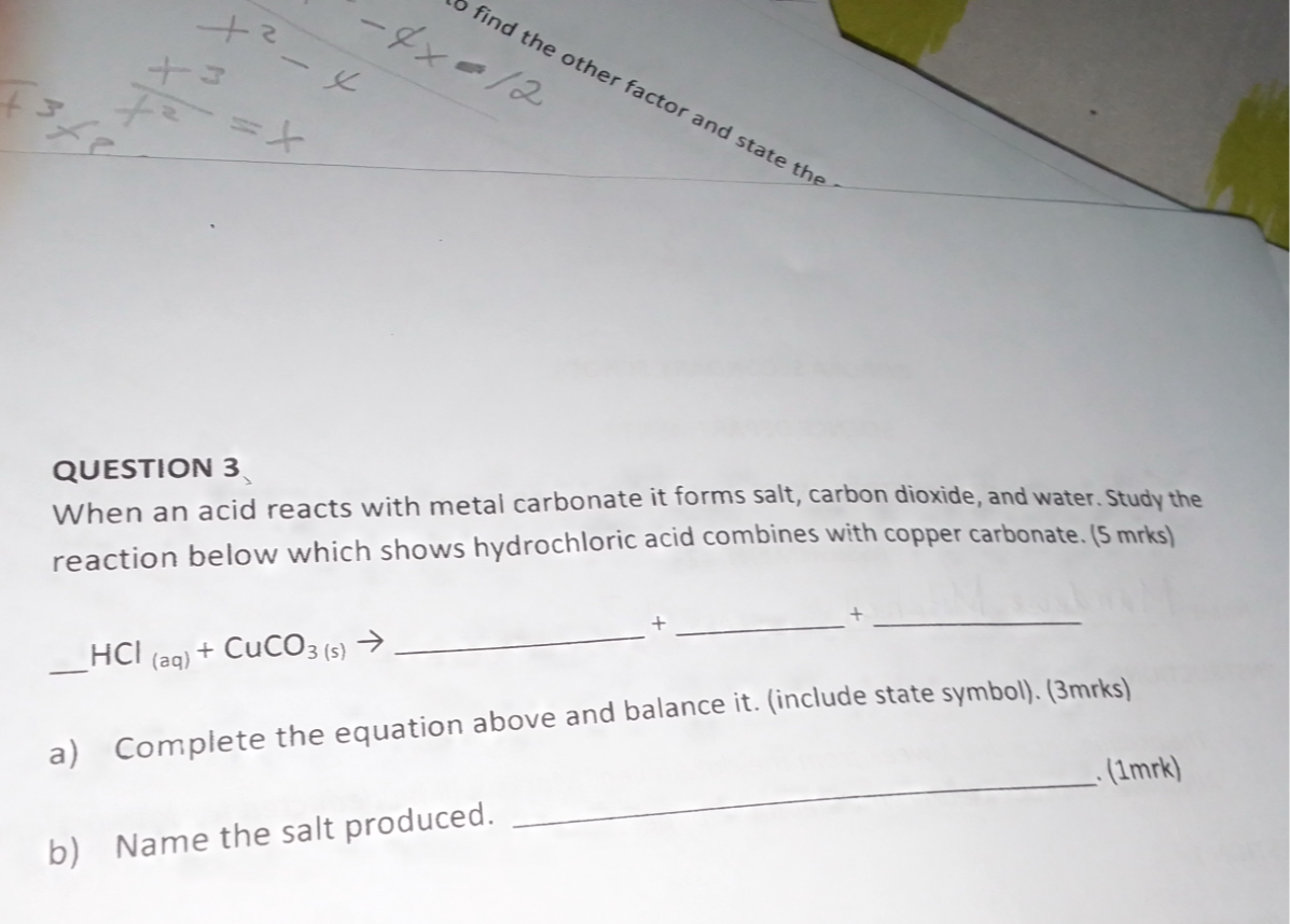 [GET ANSWER] QUESTION 3 When an acid reacts with metal carbonate it ...