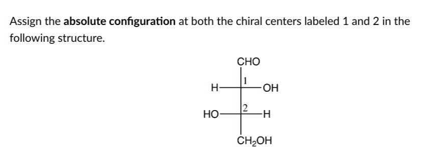 Assign The Absolute Configuration At Both The Chiral Centers Labeled 1
