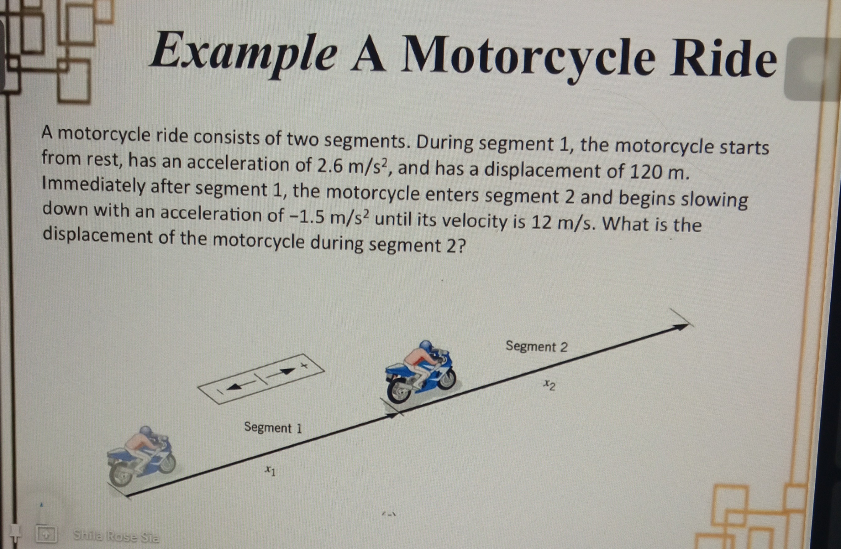 Example A Motorcycle Ride A motorcycle ride consists of two segments ...