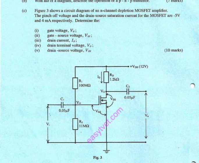 (c) Figure 3 shows a circuit diagram of an n-channel depletion MOSFET amplifier. The pinch-off ...