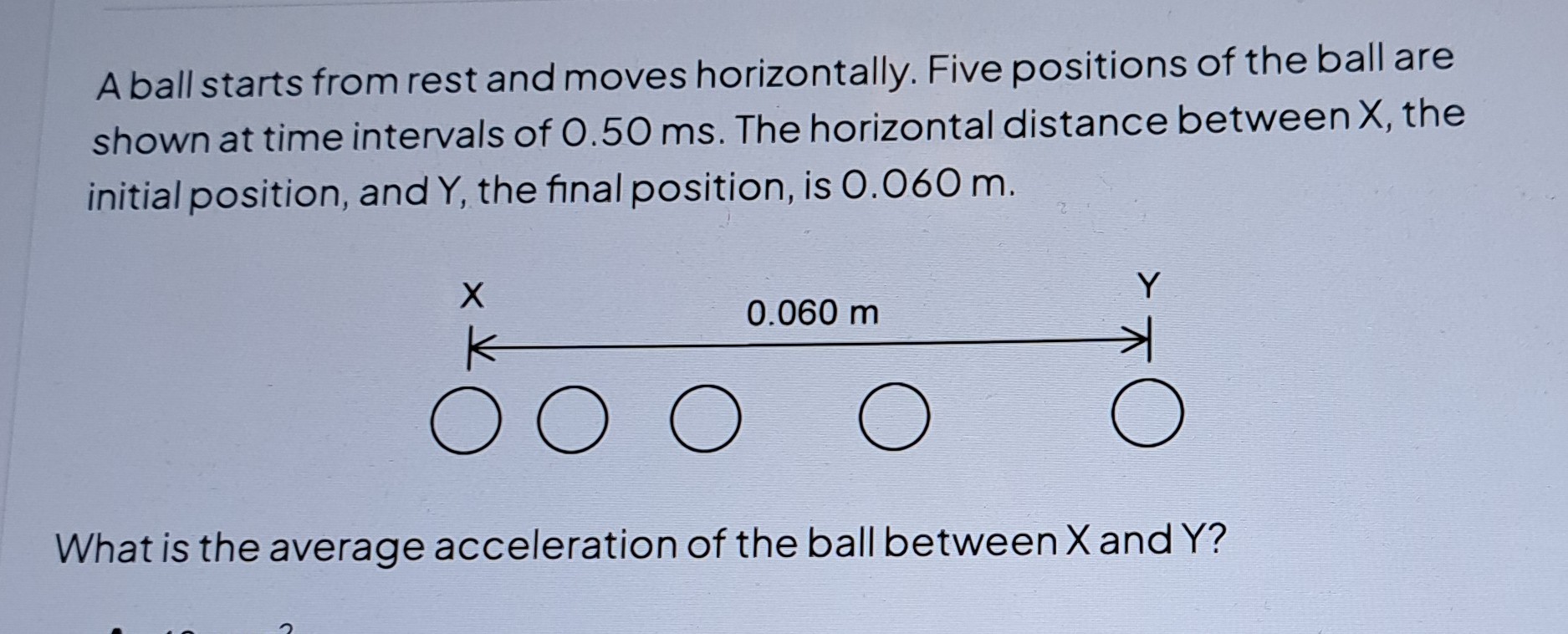 a ball starts from rest and moves horizontally five positions of the ...