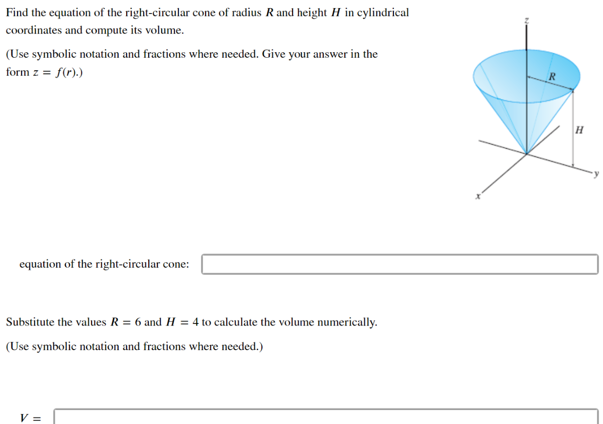Find the equation of the right-circular cone of radius R and height H ...