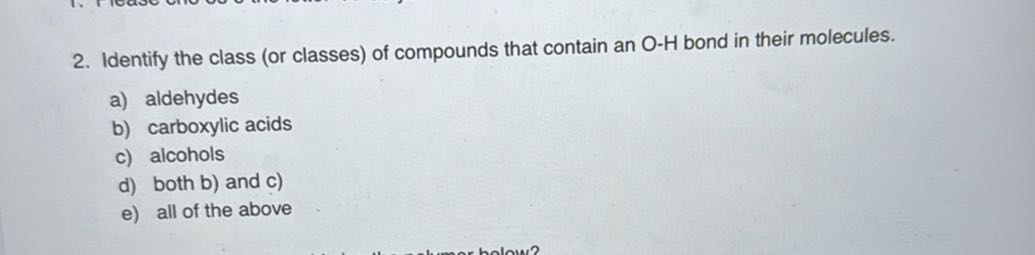 2. Identify the class (or classes) of compounds that contain...