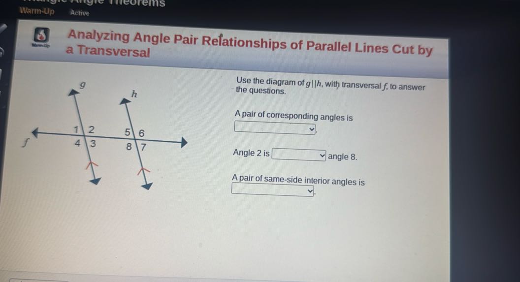Warm-Up Active 5 Analyzing Angle Pair Refationships of Parallel Lines ...