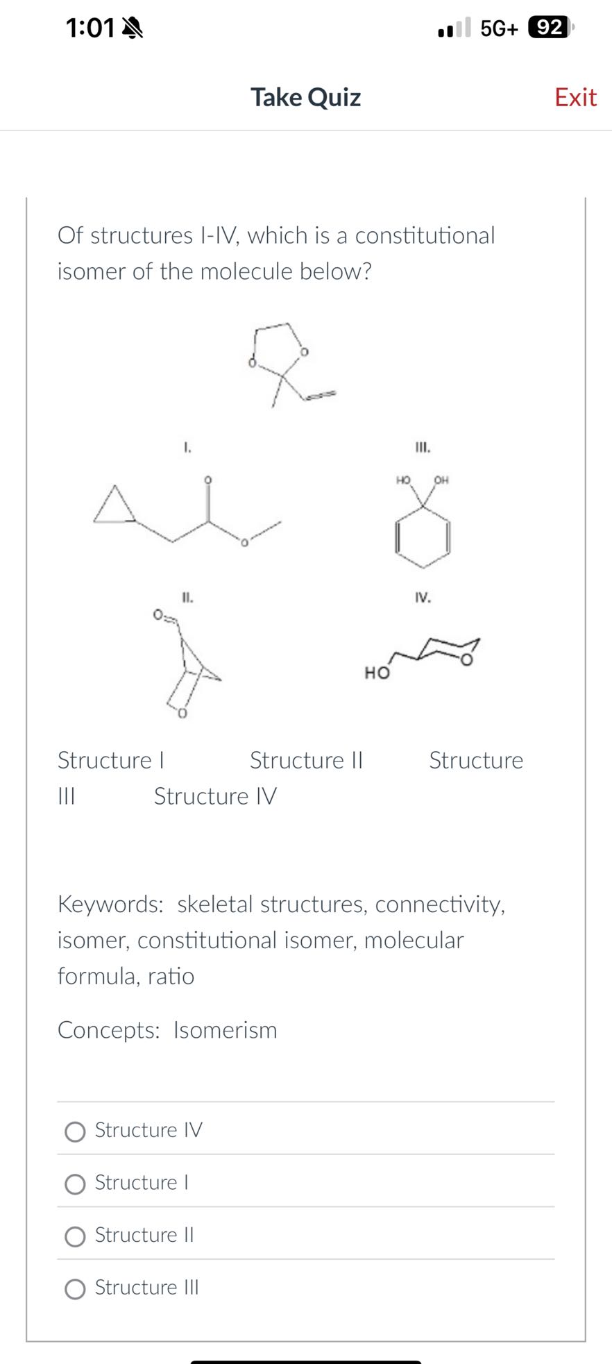1:01 5G+ 92 Take Quiz Exit Of structures I-IV, which is a ...