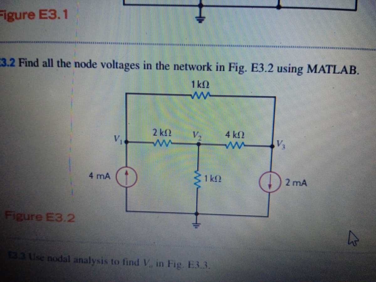 igure e3 1 32 find all the node voltages in the network in fig e32 using matlab figure e3 2 e3 3 ...