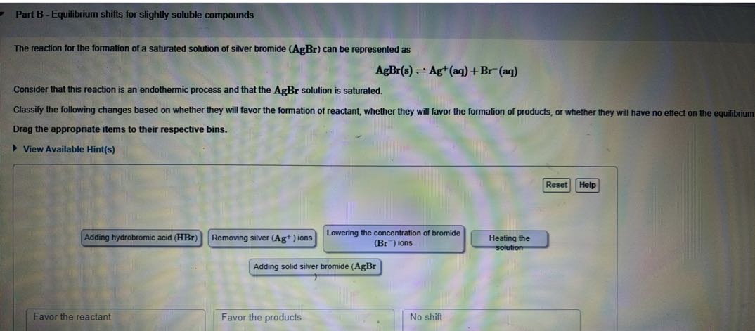 Part B - Equilibrium shifts for slightly soluble compounds The reaction ...