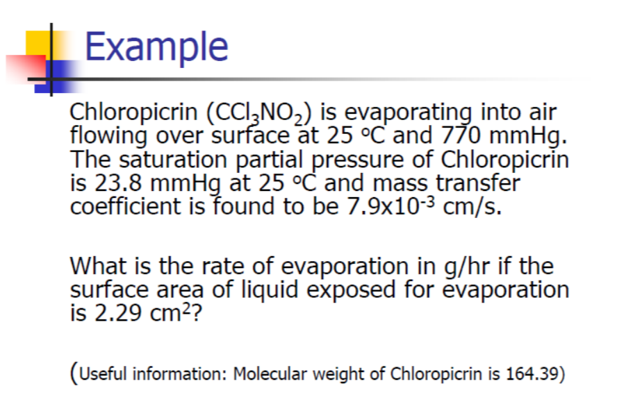 Example Chloropicrin (CCl3NO2) is evaporating into air flowing over ...
