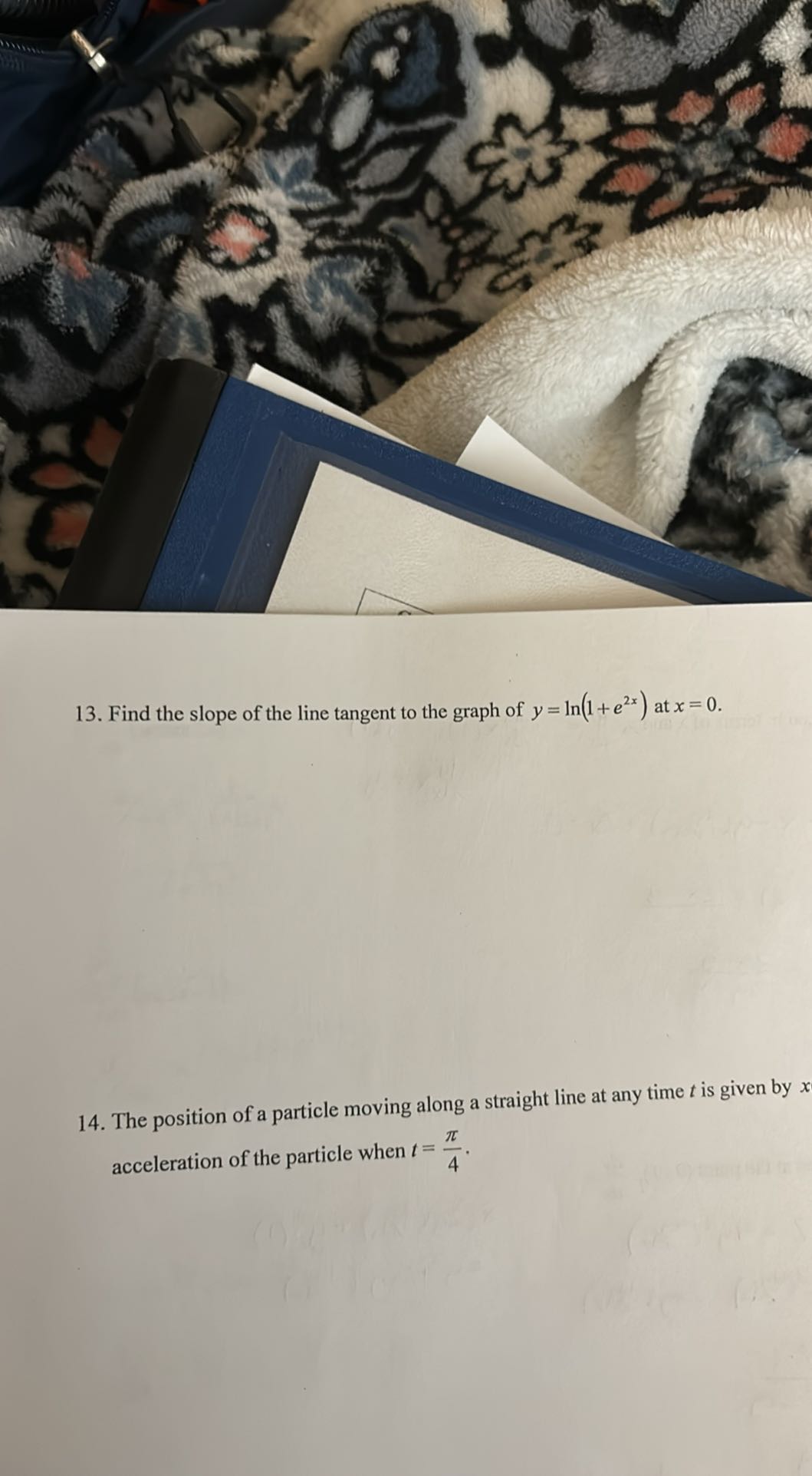 13 find the slope of the line tangent to the graph of yln left1e2 xright at x0 14 the position ...