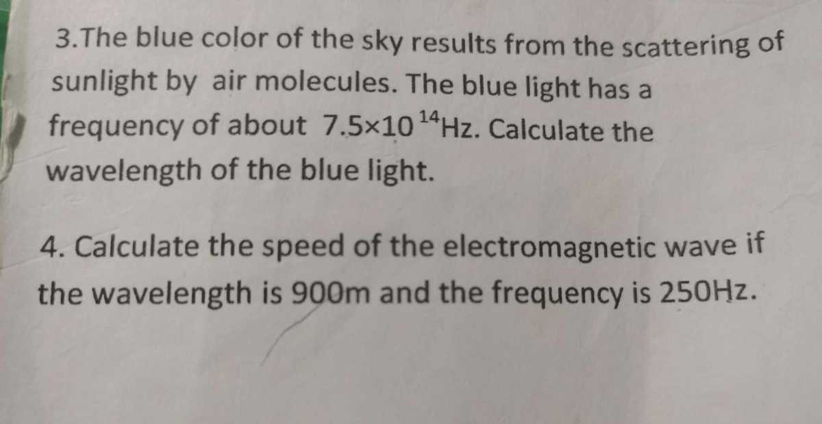 3.The blue color of the sky results from the scattering of sunlight by ...