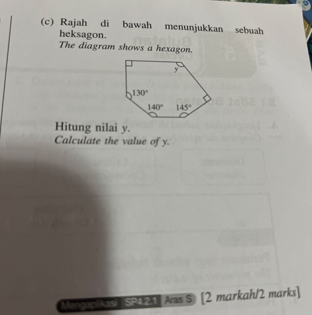 (c) Rajah di bawah menunjukkan sebuah heksagon. The diagram shows a hexagon. Hitung nilai y ...