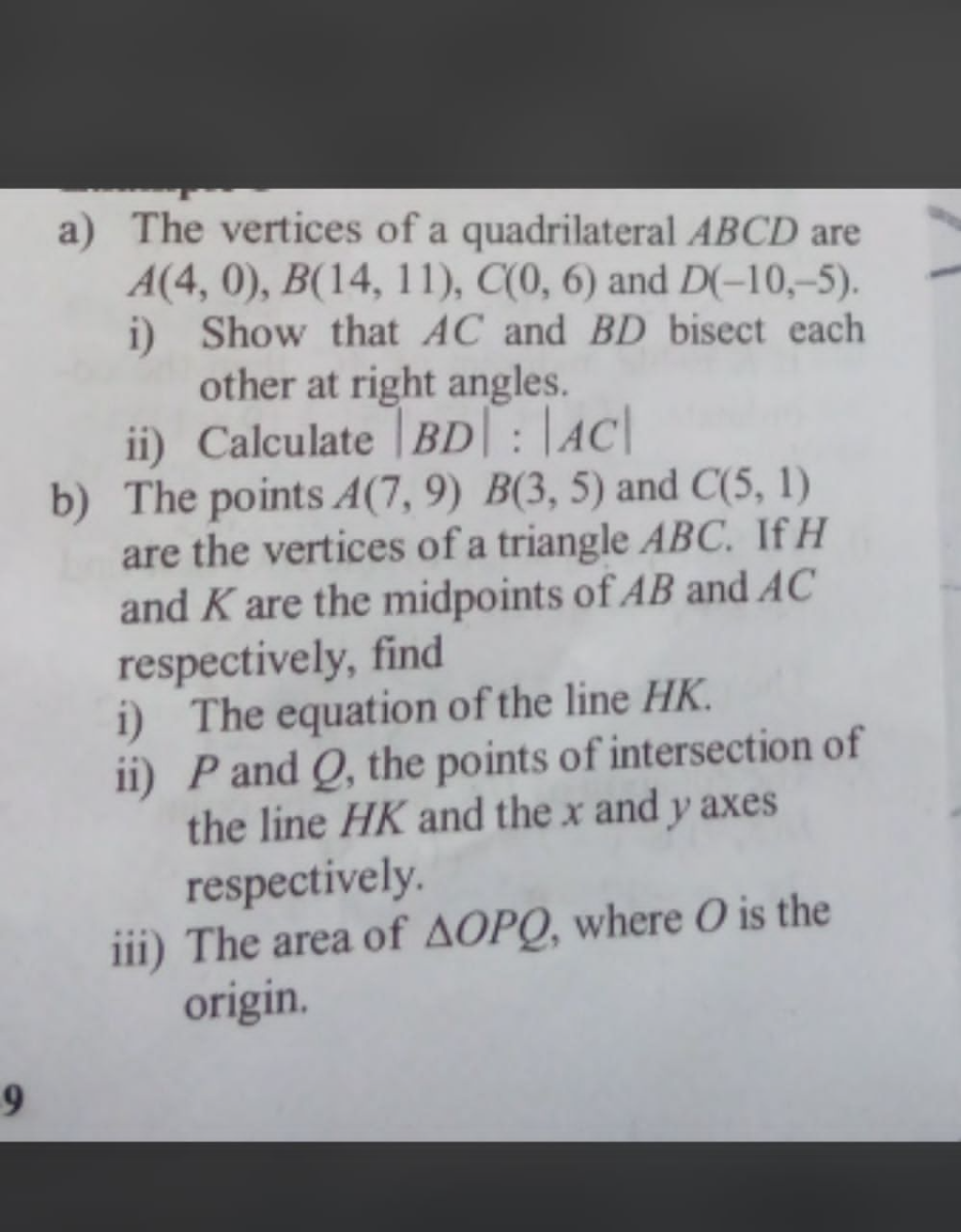 SOLVED: a) The vertices of a quadrilateral A B C D are A(4,0), B(14,11), C(0,6) and D(-10,-5). i ...