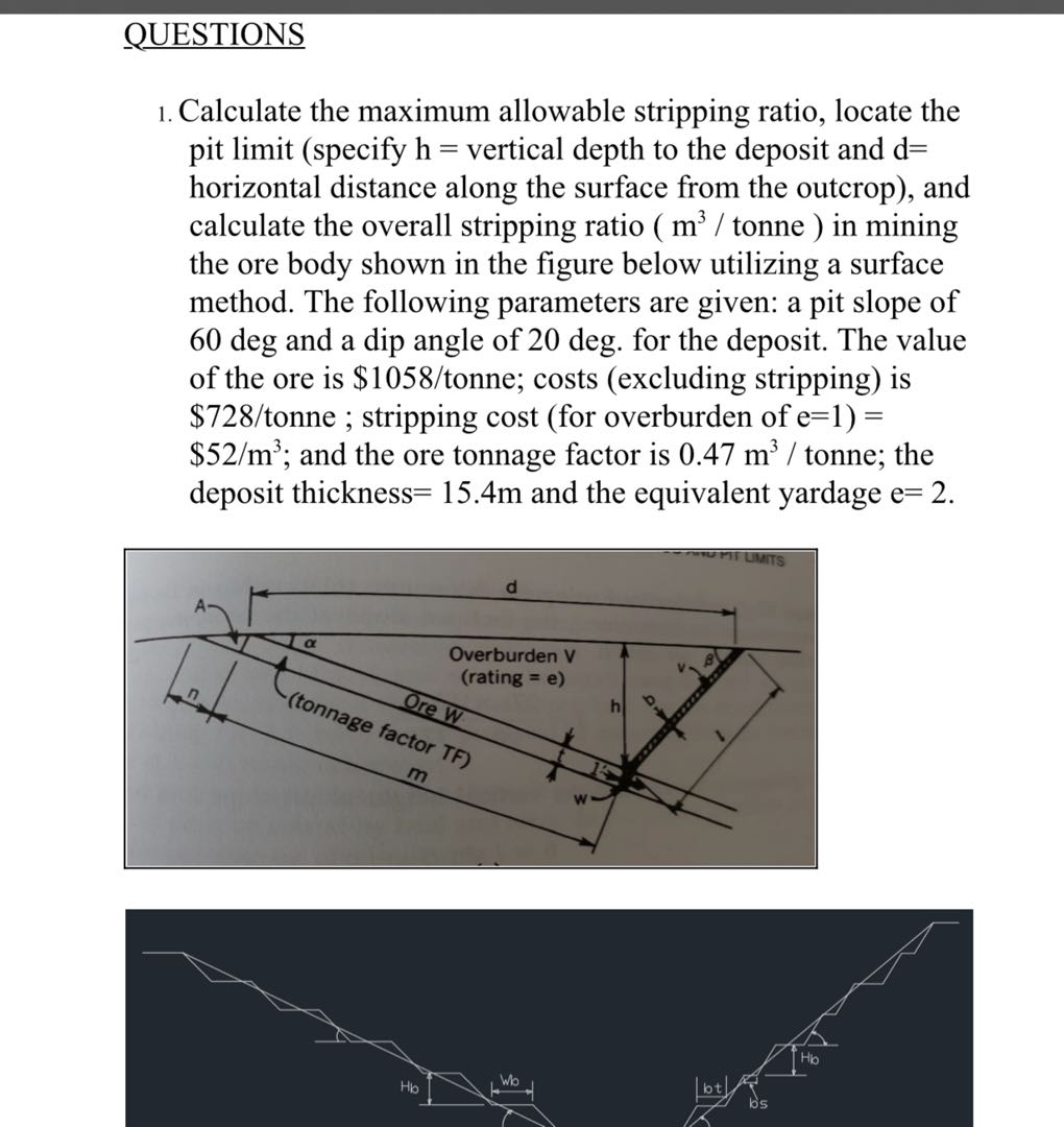 [GET ANSWER] QUESTIONS 1. Calculate the maximum allowable stripping ...