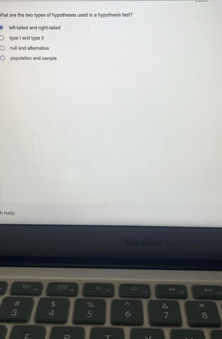 What are the two types of hypotheses used in a hypothesis test? left ...