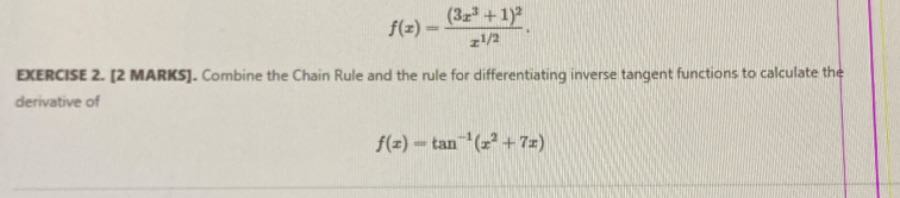 f(x)=((3 x^3+1)^2)/(x^1 / 2) EXERCISE 2. [2 MARKS]. Combine the Chain ...