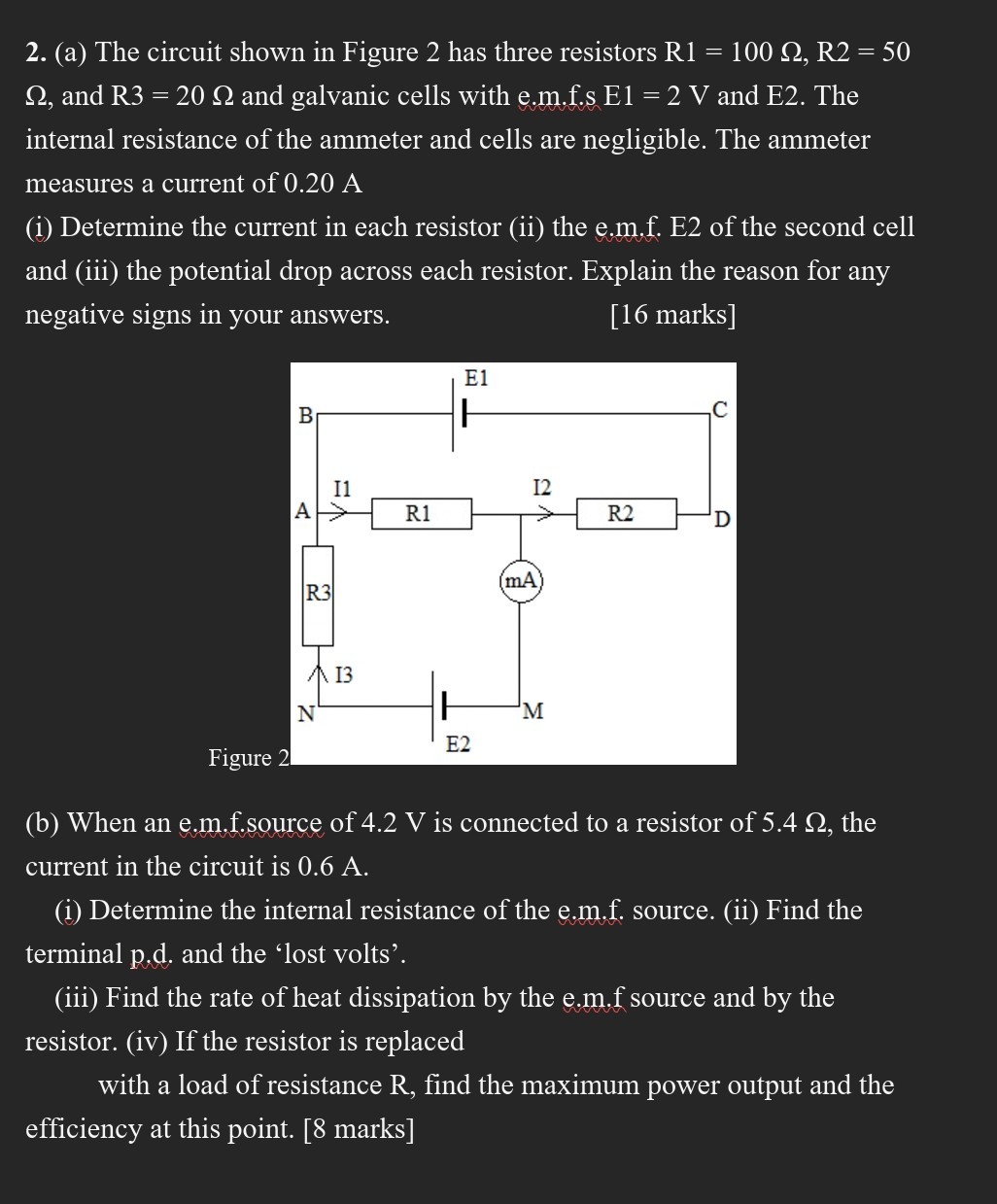 2. (a) The circuit shown in Figure 2 has three resistors R 1=100 Ω, R 2 ...