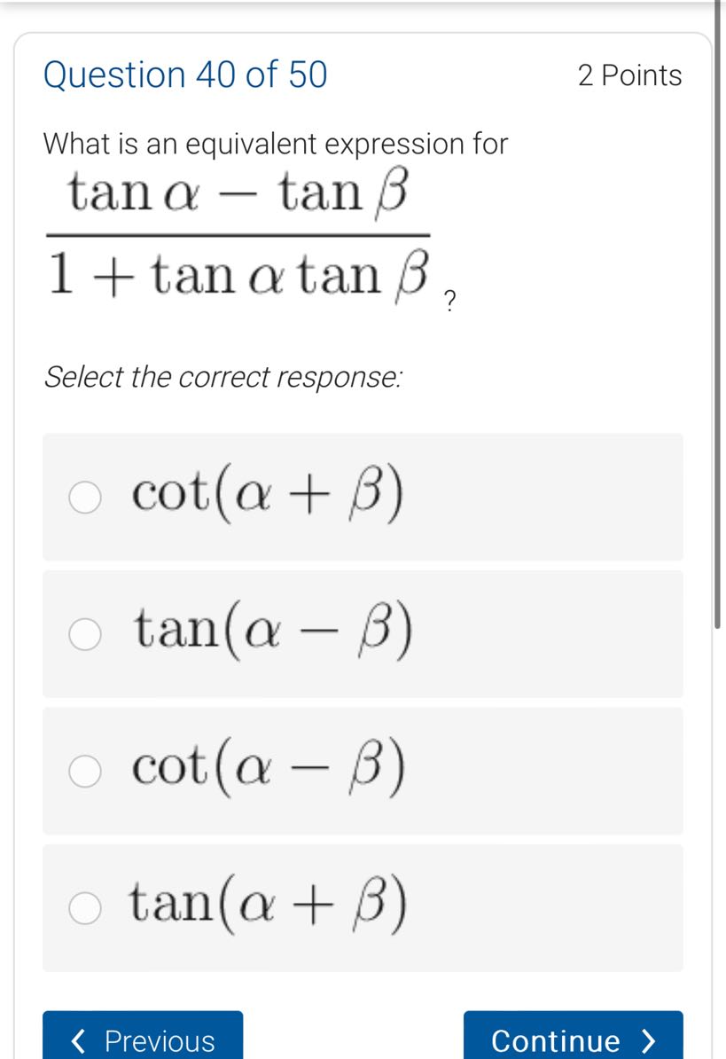 Question 40 of 50 Whatis an equiventert expression for tanα-tanβ 1 ...