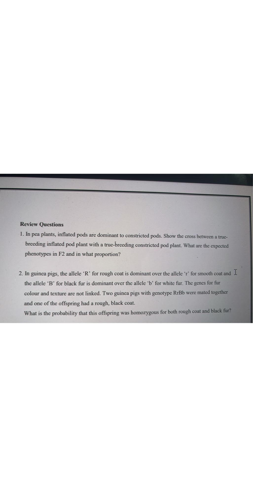 Review Questions 1. In pea plants, inflated pods are dominant to ...