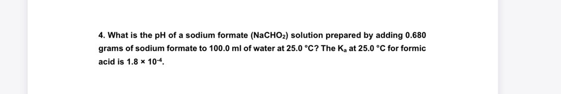 4 what is the ph of a sodium formate leftmathrmnacho2right solution ...