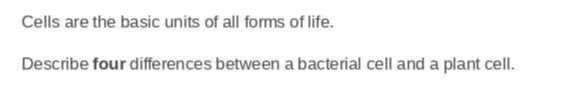 cells are the basic units of all forms of life describe four ...