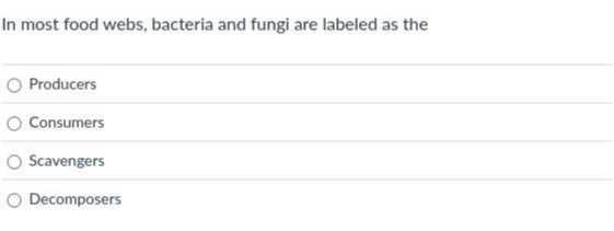 in most food webs bacteria and fungi are labeled as the producers ...