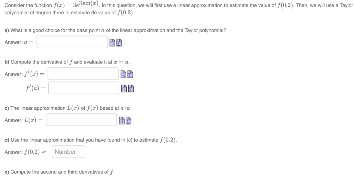 SOLVED: Consider the function f(x)=3 e^3 sin (x). In this question, we ...