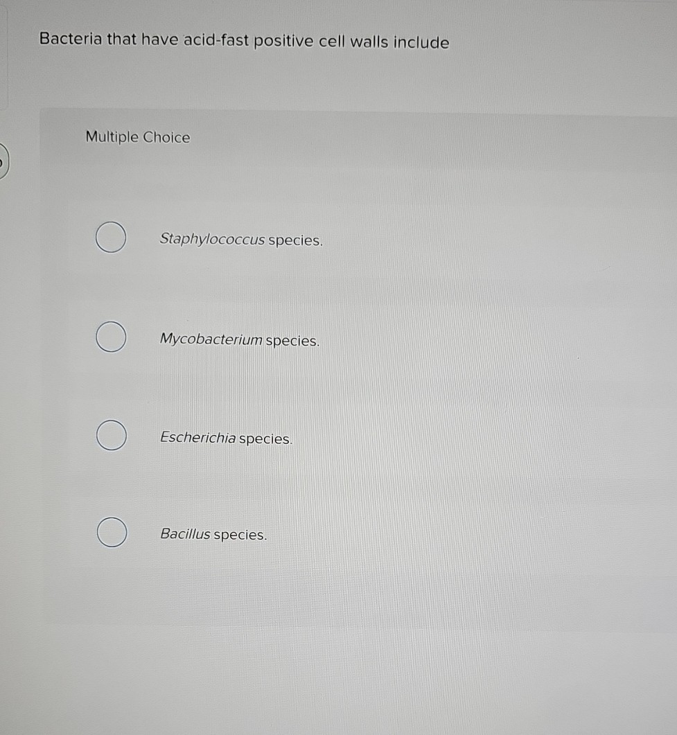 Bacteria that have acid-fast positive cell walls include Multiple ...
