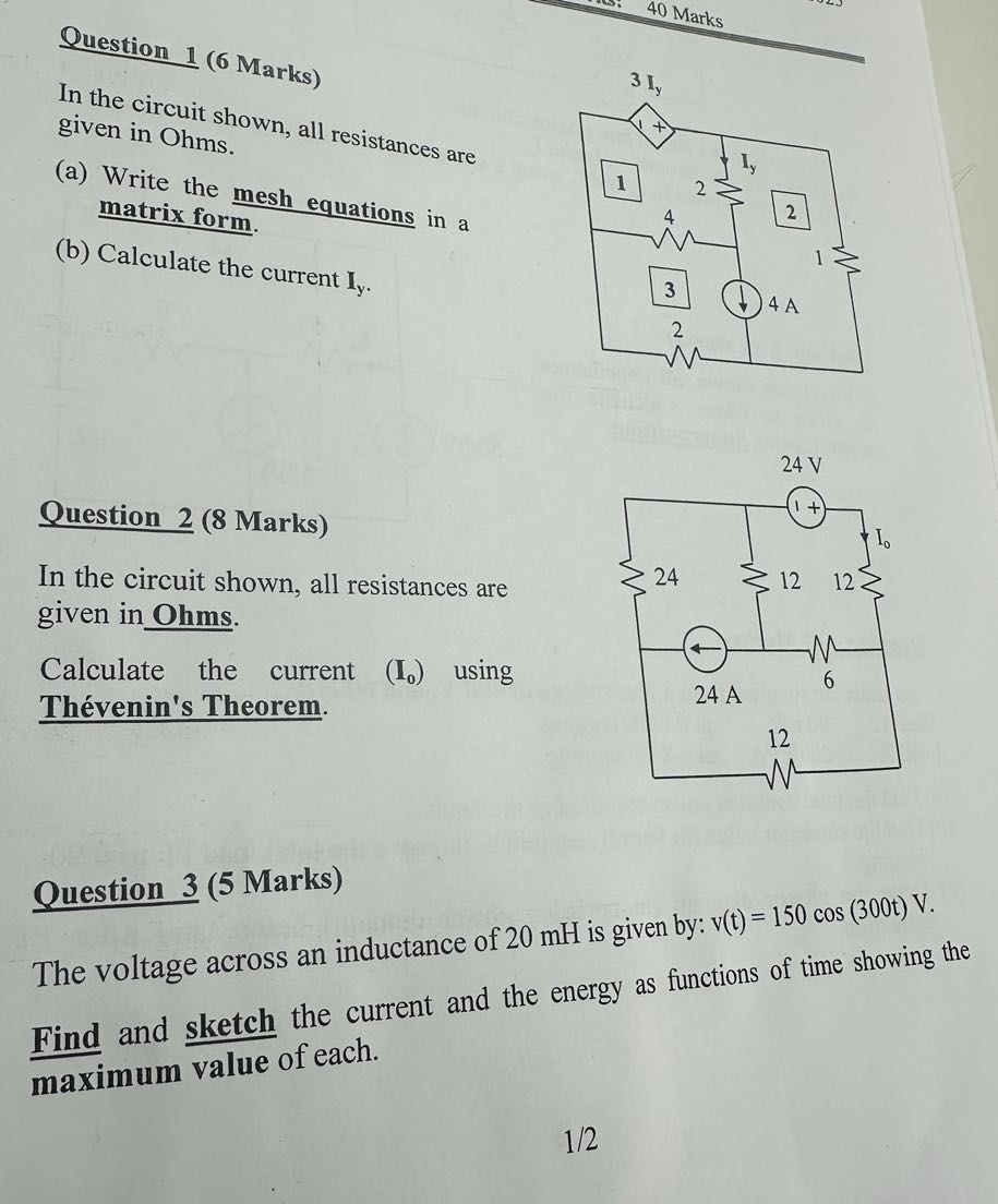 Question 1 ( 6 Marks) In the circuit shown, all resistances are given in Ohms. (a) Write the ...