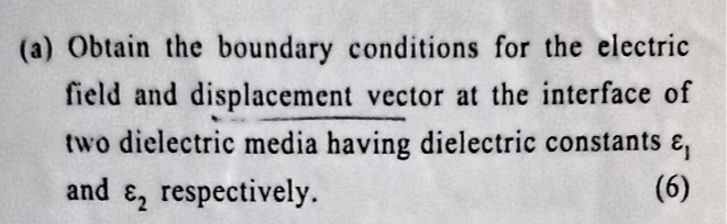 A Obtain The Boundary Conditions For The Electric Field And