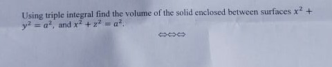 Using triple integral find the volume of the solid enclosed between ...