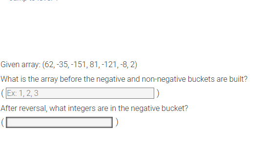 Given array: (62,-35,-151,81,-121,-8,2) What is the array before the ...