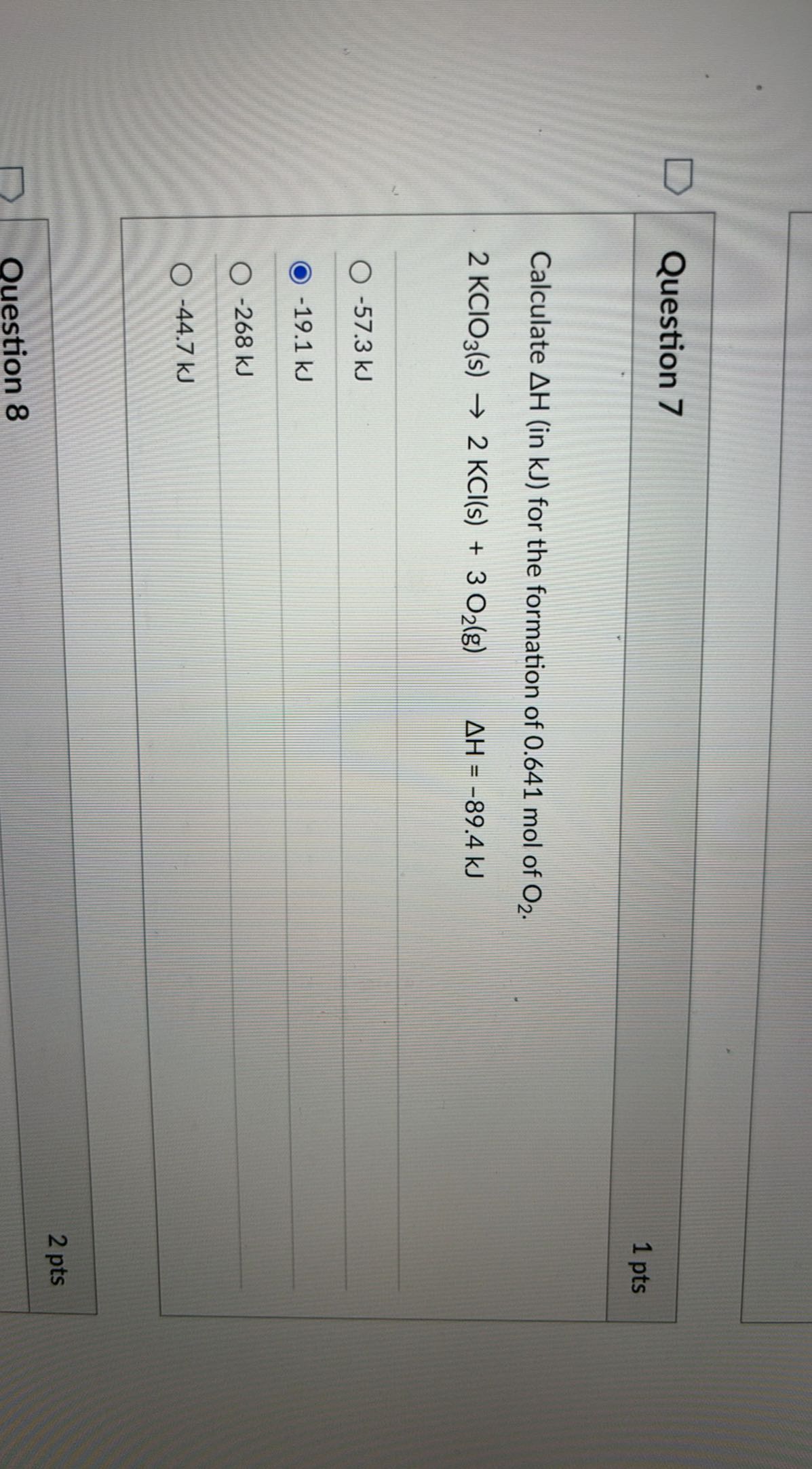 Question 7 1 pts Calculate ΔH (in kJ ) for the formation of 0.641 mol ...