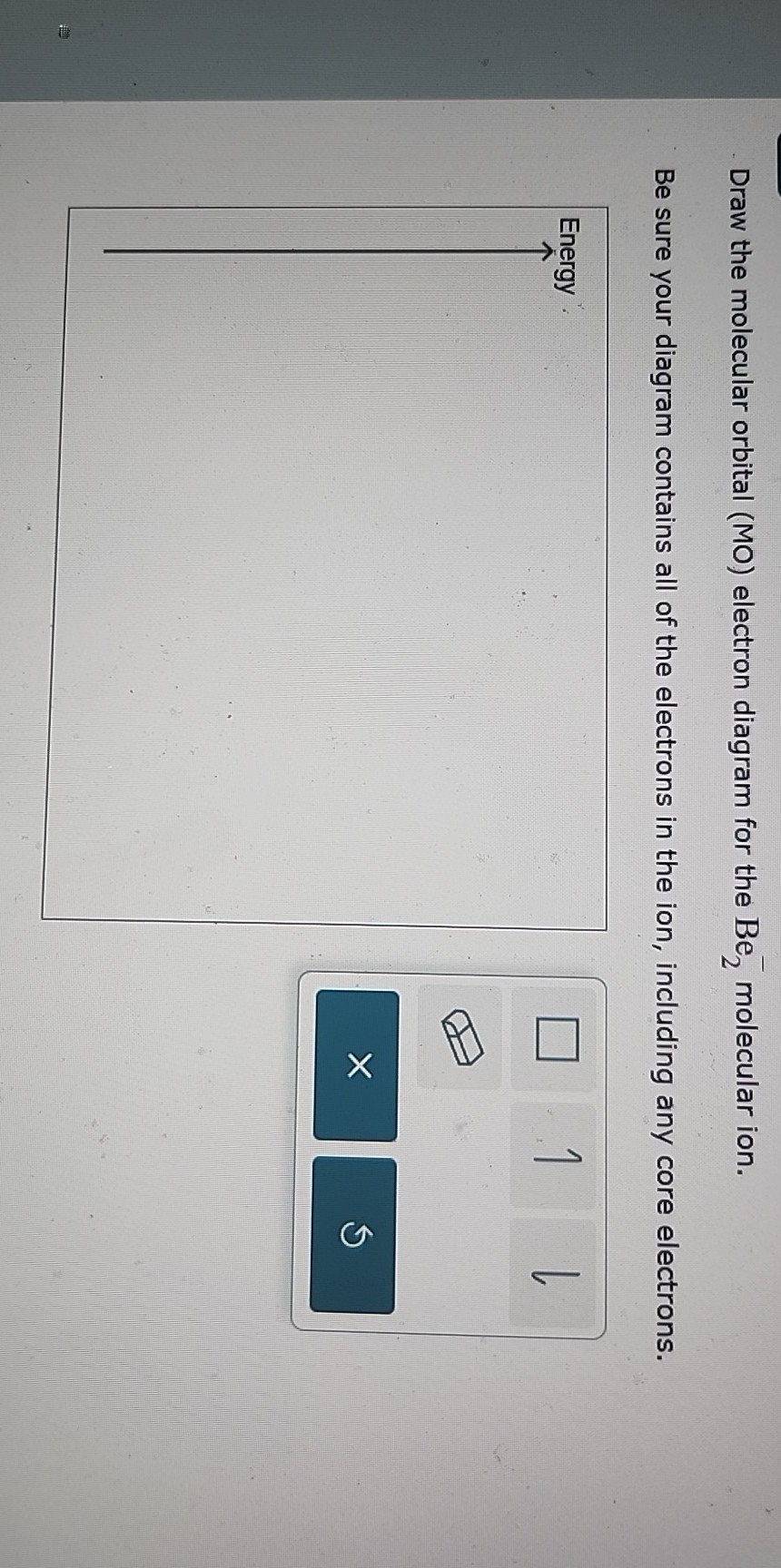Draw the molecular orbital (MO) electron diagram for the Be2^-molecular ...