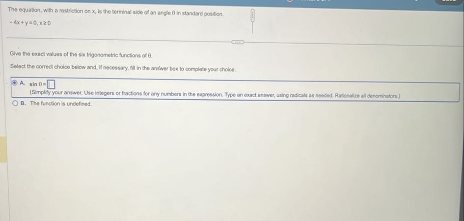 The equation, with a restriction on x, is the terminal side of an angle ...