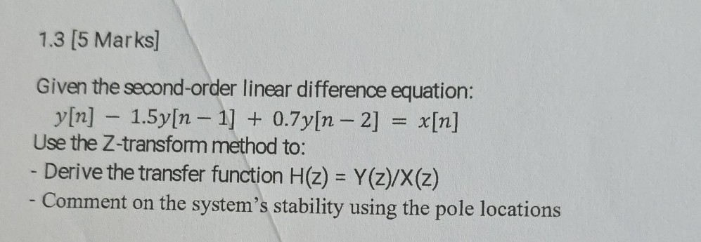 1.3 [5 Marks] Given the second-order linear difference equation: y[n]-1 ...