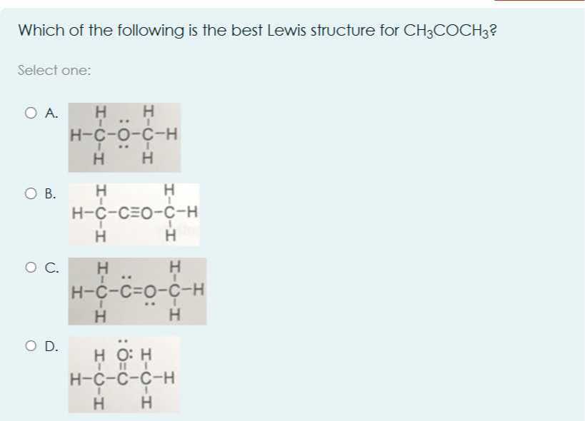 Which of the following is the best Lewis structure for CH3COCH3 ...