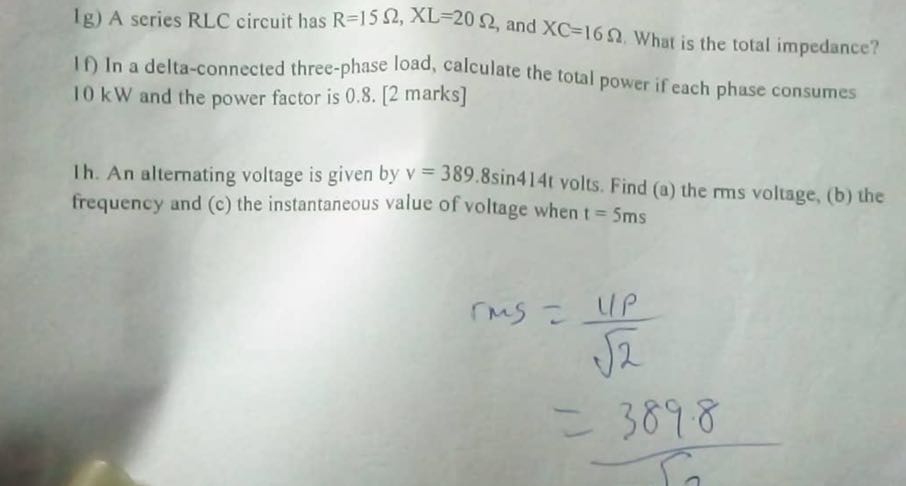1 g) A series RLC circuit has R=15 Ω, XL=20 Ω, and XC=16 Ω. What is the ...