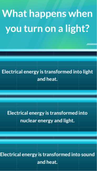 What happens when you turn on a light? 276 Electrical energy is ...