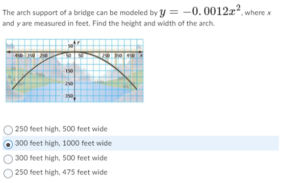 SOLVED: The arch support of a bridge can be modeled by y=-0.0012 x^2 ...