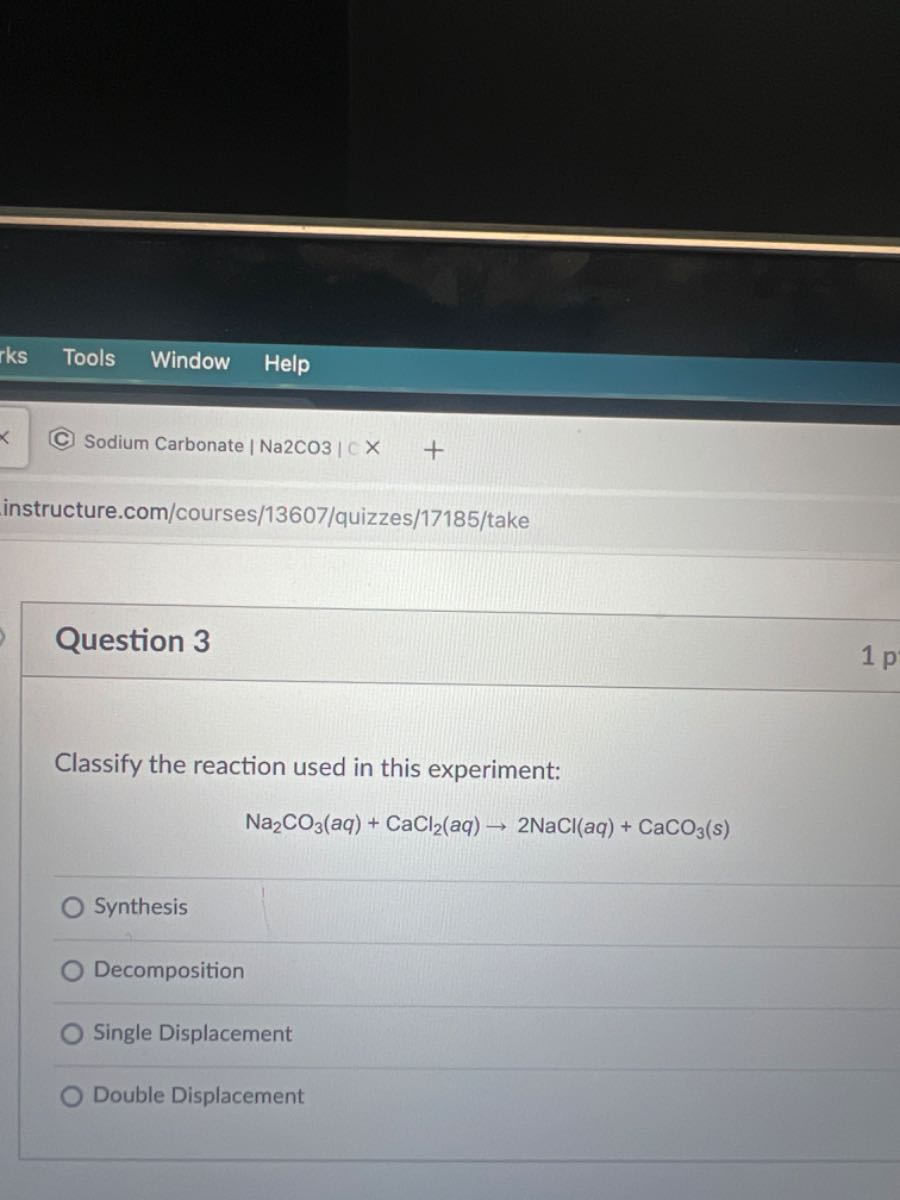 rks Tools Window Help Sodium Carbonate |Na 2 CO 3 instructure.com/courses/13607/quizzes/17185 ...